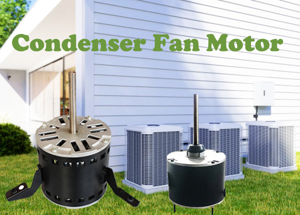 Condenser Fan Motor Manufacturers & Suppliers - Changpeng Motor